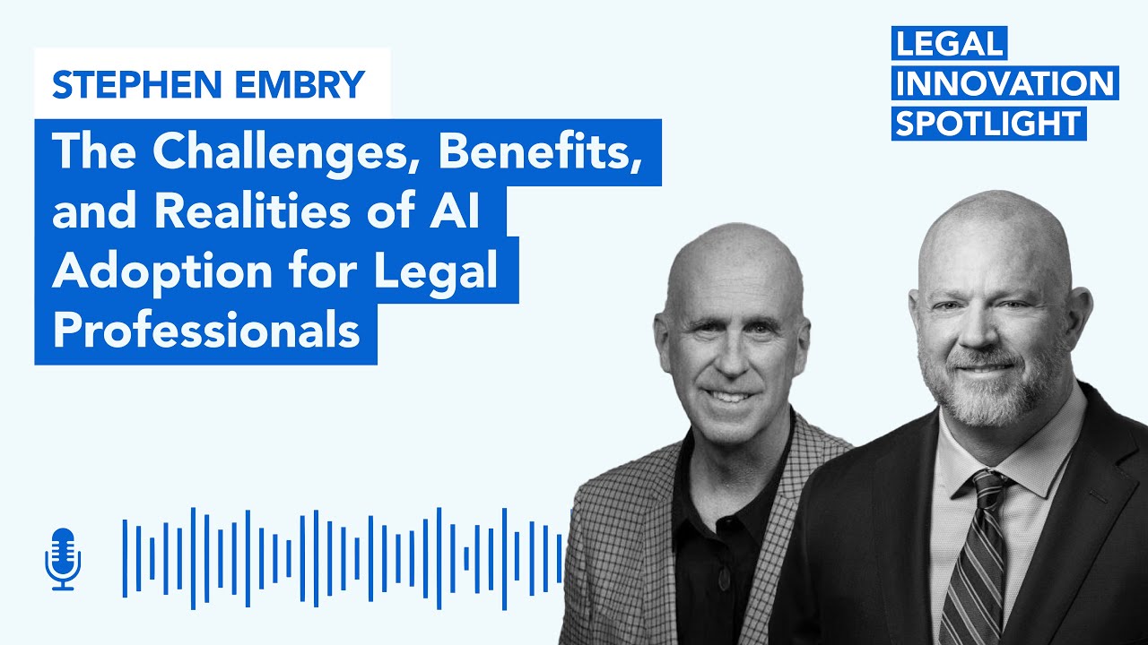 Legal Innovation Spotlight: Stephen Embry