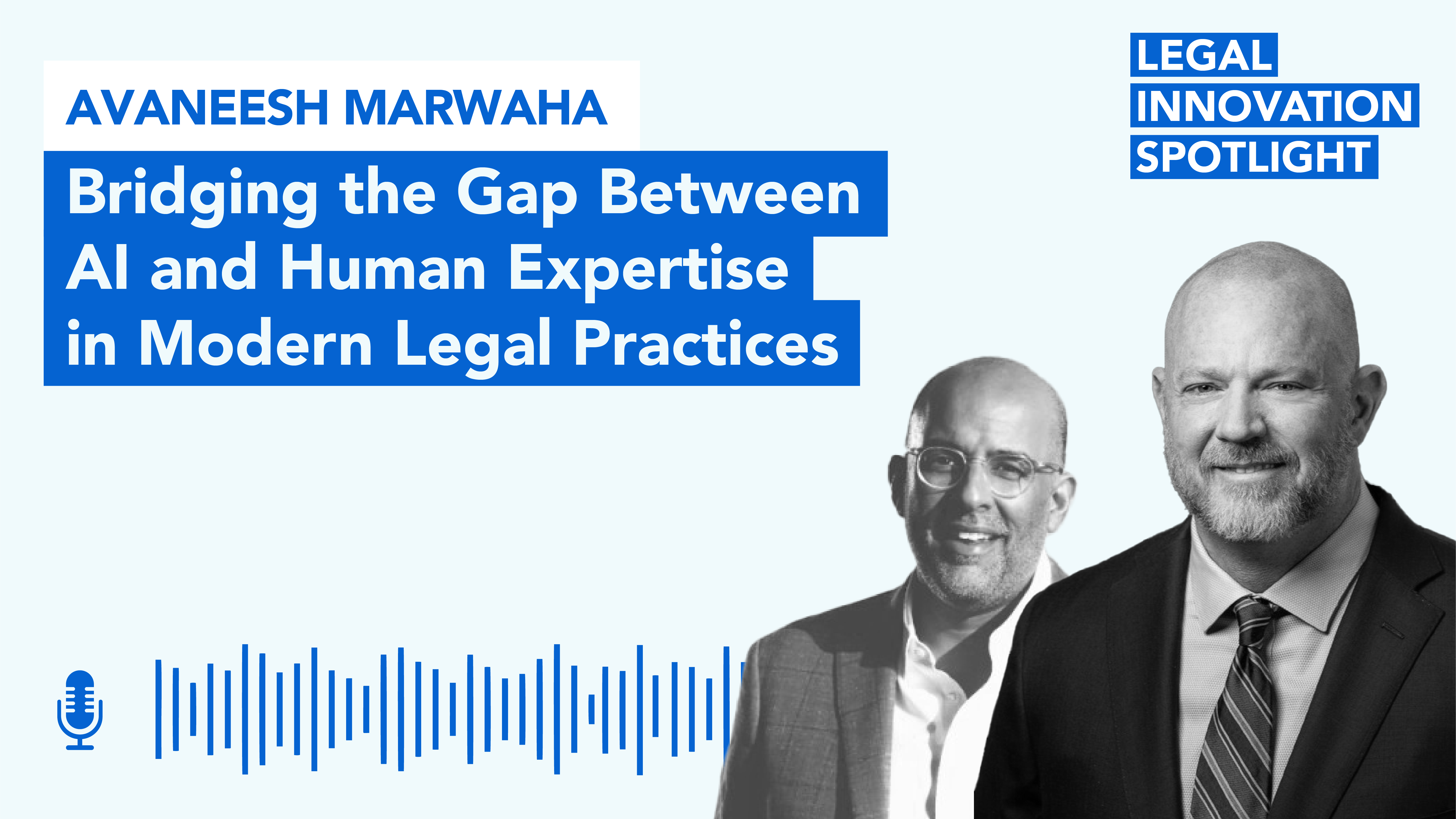 Legal Innovation Spotlight: Avaneesh Marwaha