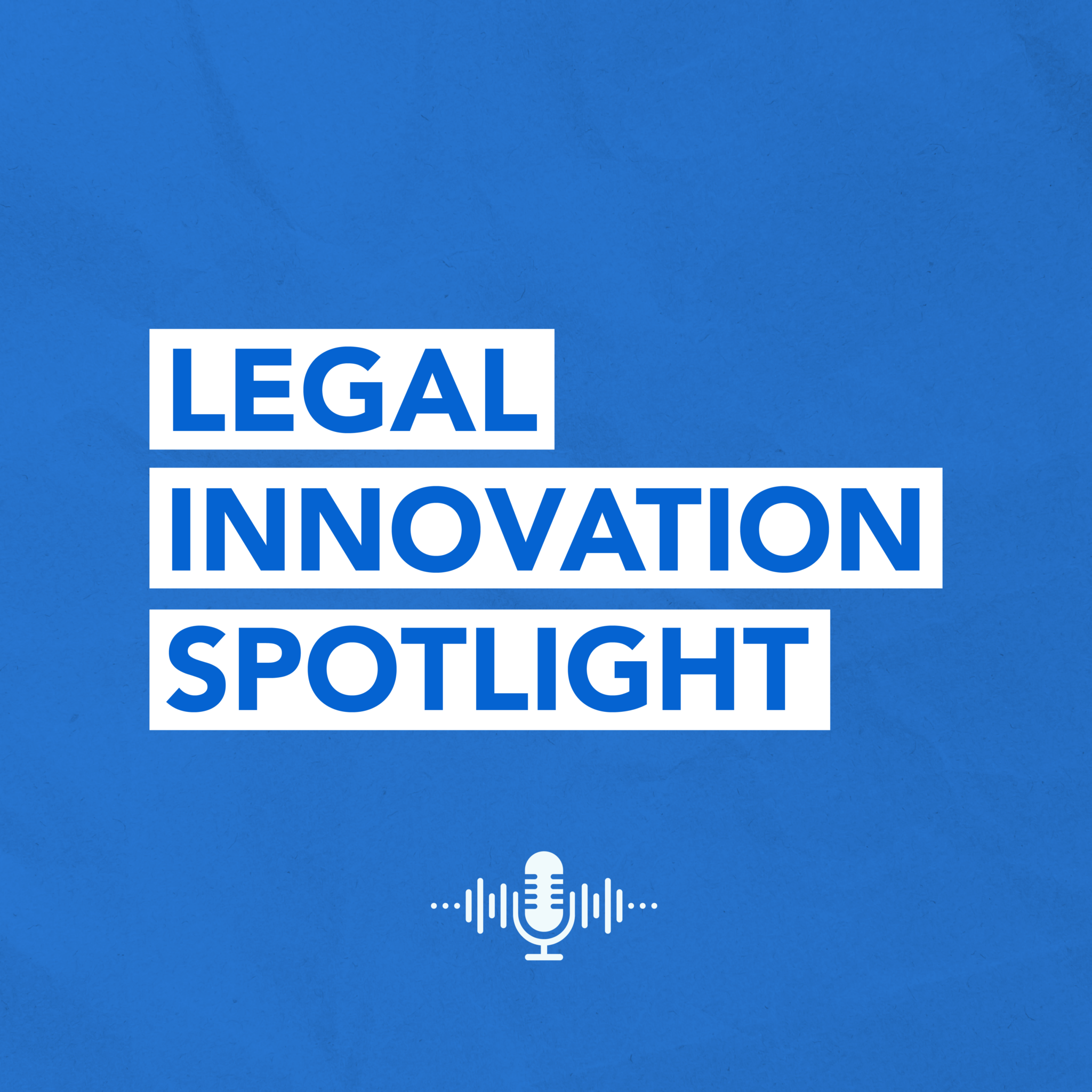 Legal Tech Podcast | Legal Innovation Spotlight | Insights on Law and ...