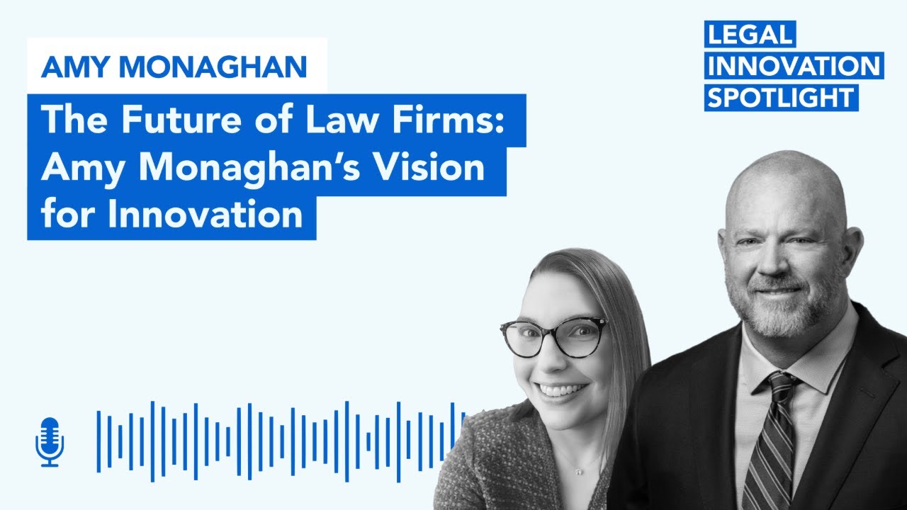 Legal Innovation Spotlight with Amy Monaghan