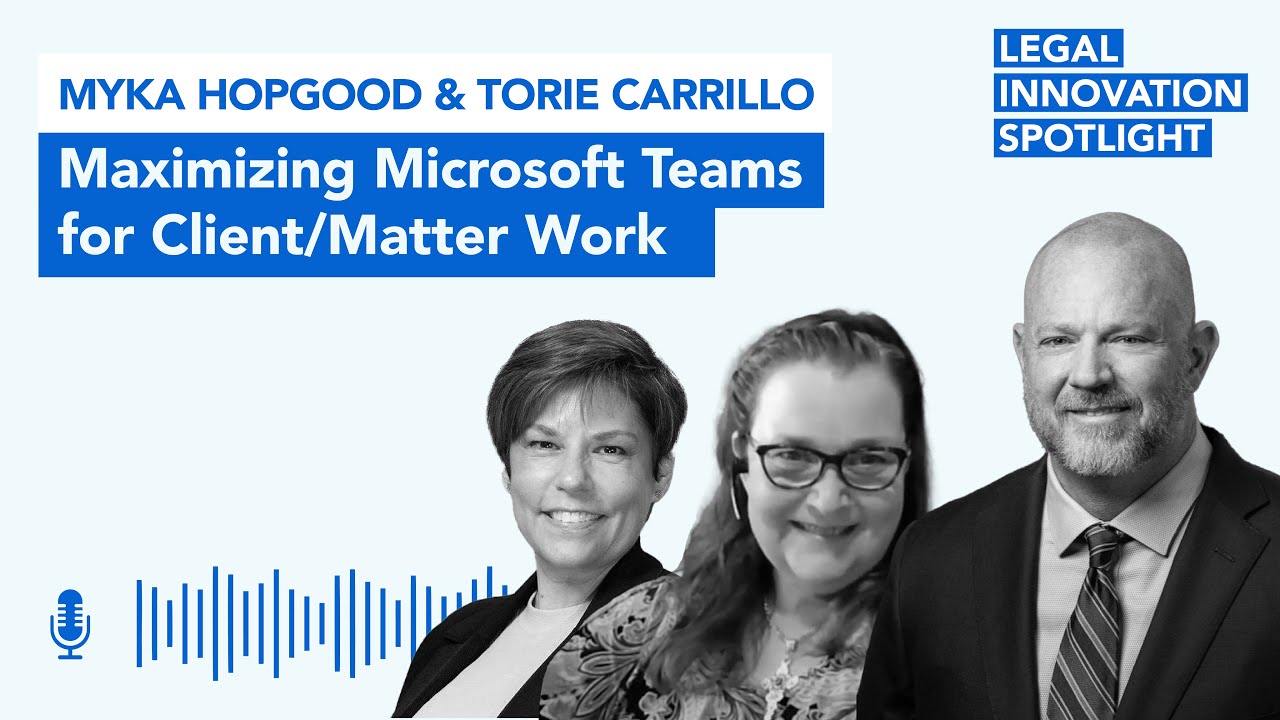Legal Innovation Spotlight with Myka Hopgood & Torie Carrillo