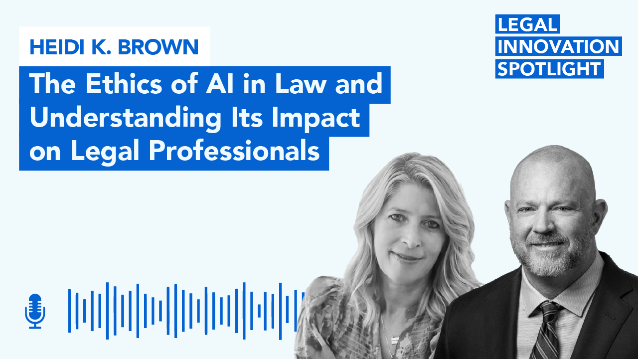Legal Innovation Spotlight: Heidi Brown