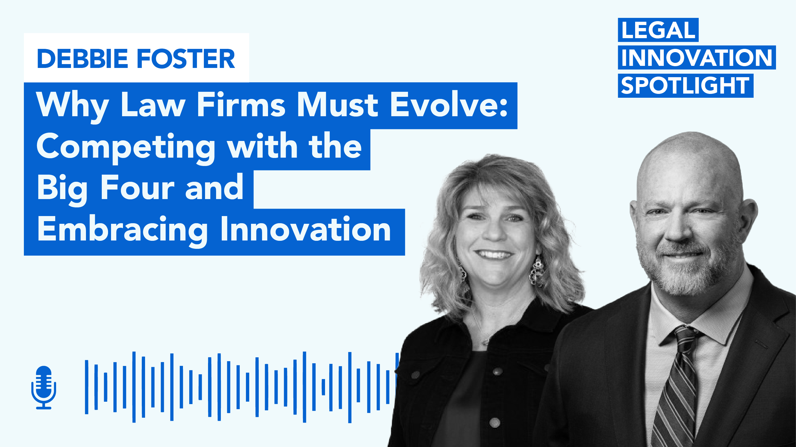 Legal Innovation Spotlight: Debbie Foster