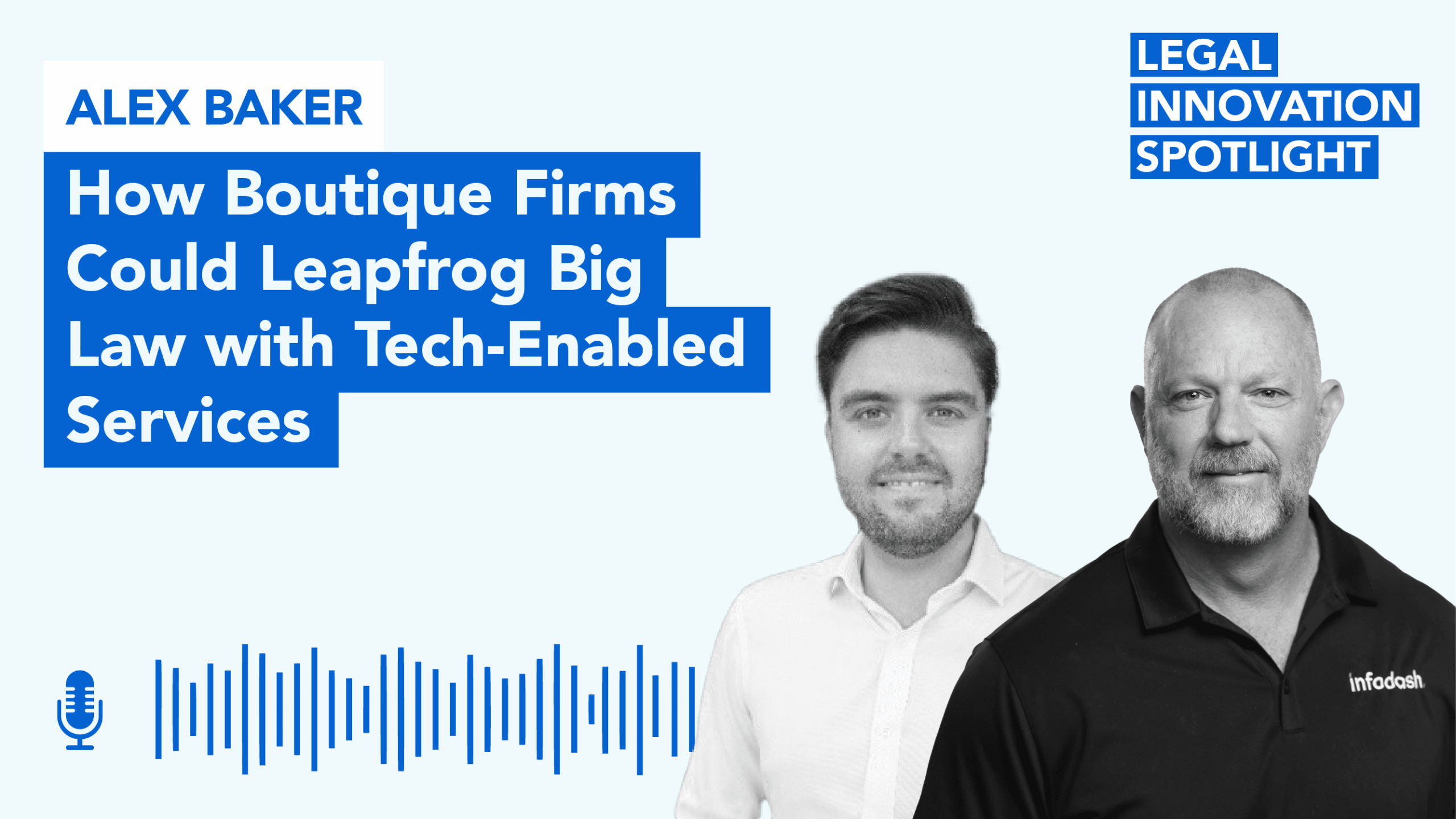Legal Innovation Spotlight: Alex Baker